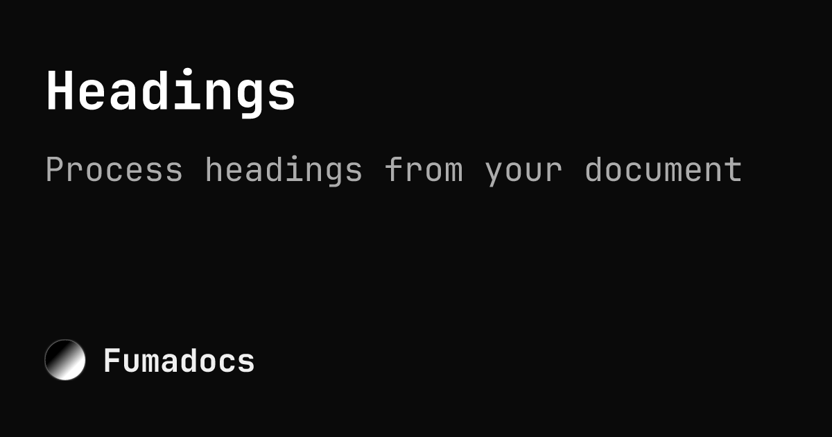 Headings | Fumadocs