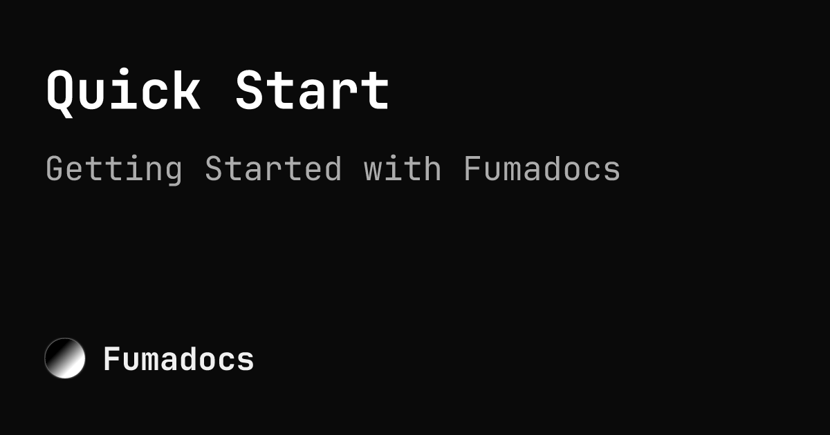 Quick Start | Fumadocs